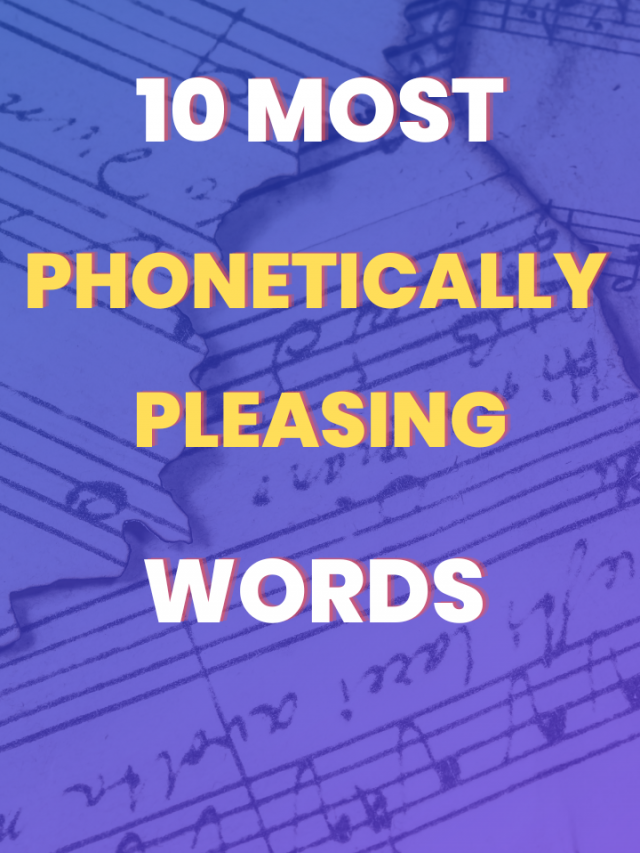 10 Most Phonetically Pleasing Words In The English Language Trinka 10-most-phonetically-pleasing-words-in-the-english-language-trinka