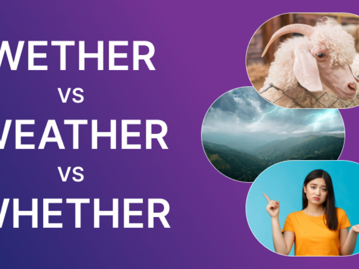 Weather Vs Whether What Is The Difference With 2023 24 Severe Weather