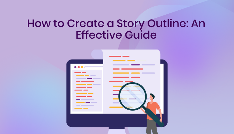 How to Create a Story Outline: Guide | Trinka.ai