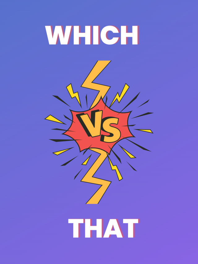 “Which” Vs. “That”: Are You Using Them Right? Trinka