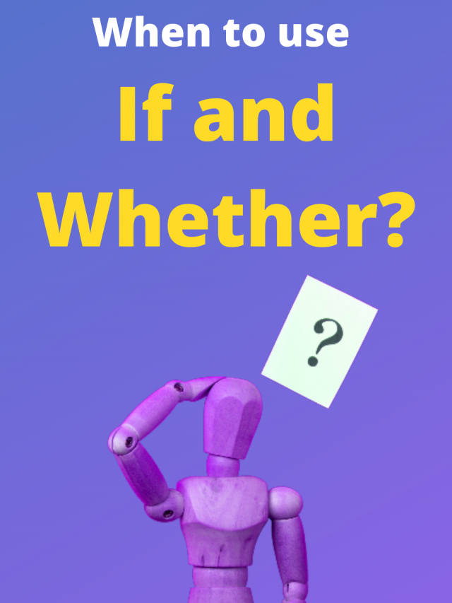 “If” Vs. “Whether”- How Should I Use Them? Trinka