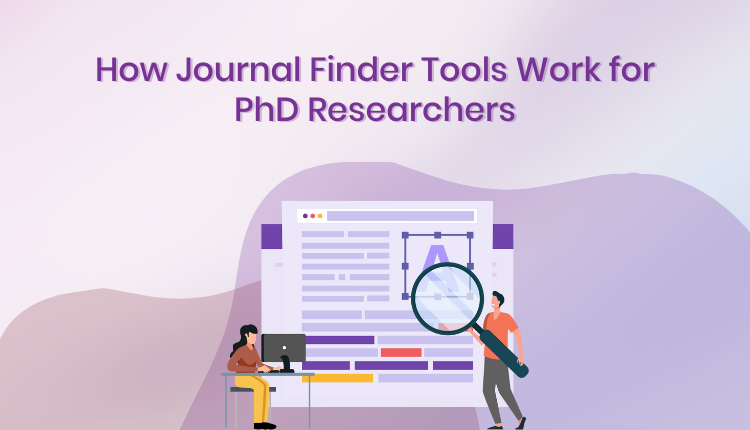 How Journal Finder Tools Work for PhD Researchers | Trinka.ai