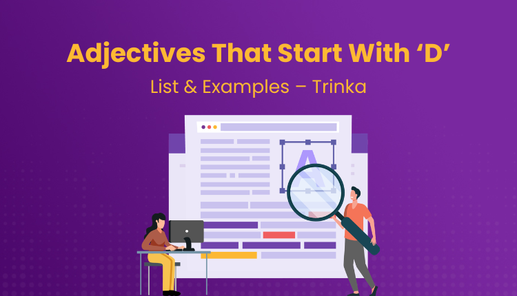 Adjectives That Start With D: List and Examples | Trinka.ai